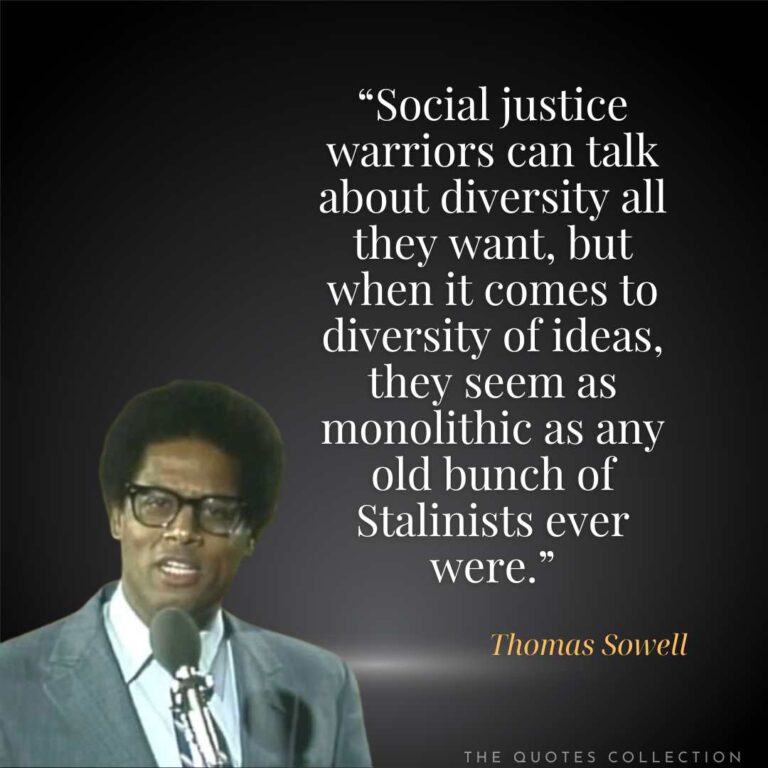 16 Best Thomas Sowell Quotes on Social Justice - The Quotes Collection
