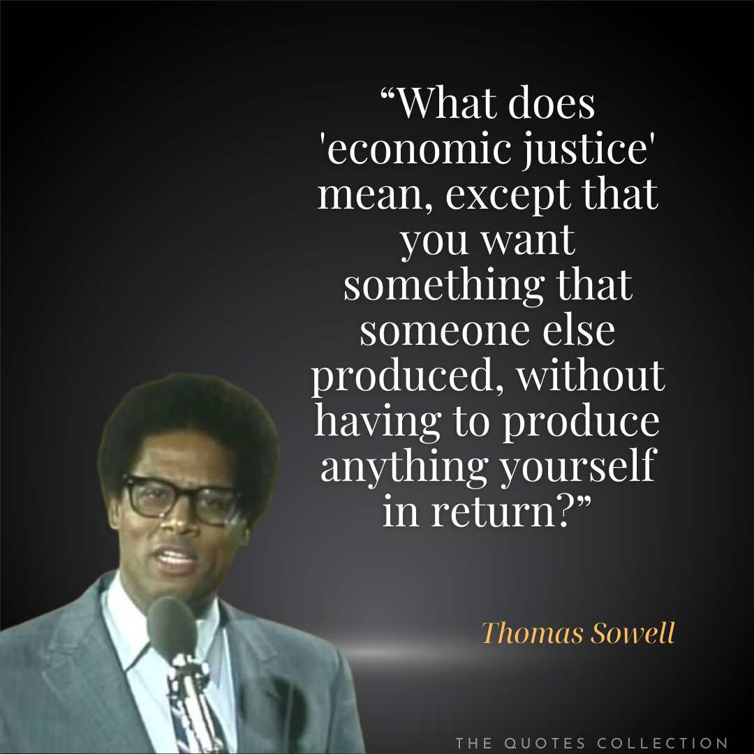 16 Best Thomas Sowell Quotes on Social Justice - The Quotes Collection